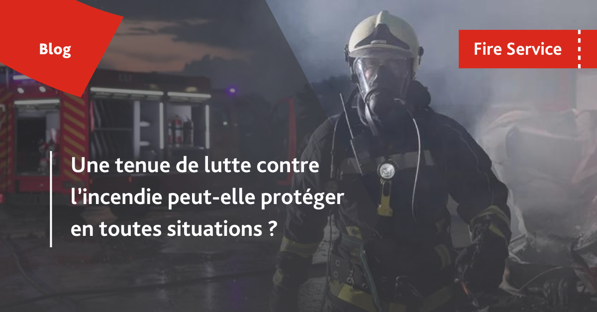 Les limites de la protection des tenues de lutte contre l’incendie